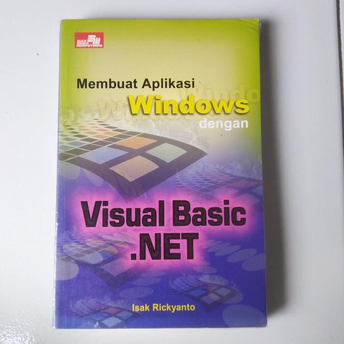 Jual Buku Membuat Aplikasi Windows dengan Visual Basic Net - Kab ...