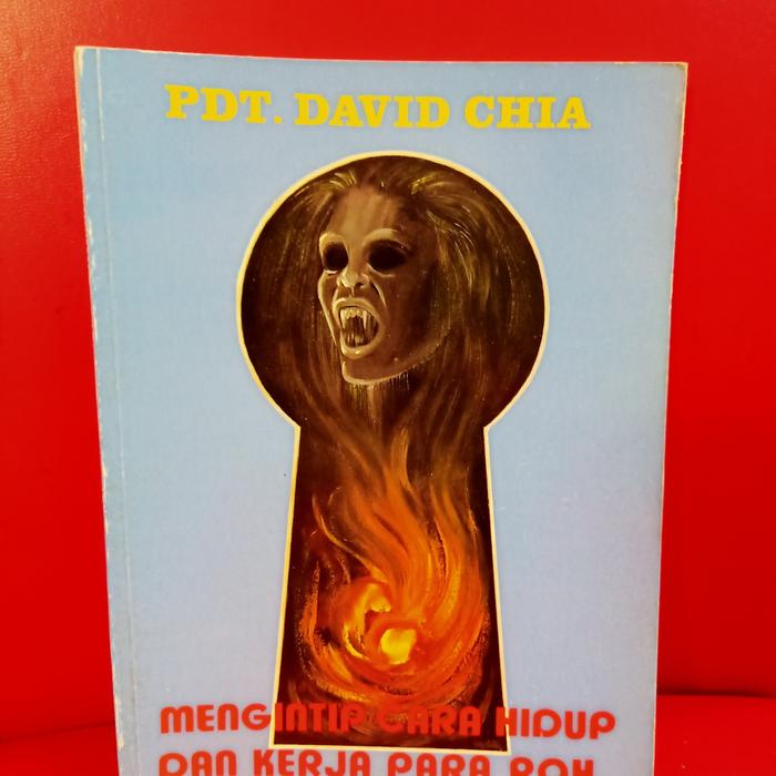 Jual BUKU MENGINTIP CARA HIDUP DAN KERJA PARA ROH BY PDT. David CHIA ...