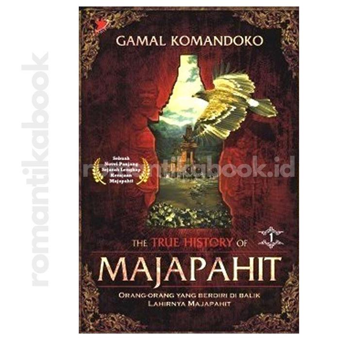 Jual Buku Novel The True History of Majapahit 1 di Balik Lahirnya Majapahit - Kota Yogyakarta ...