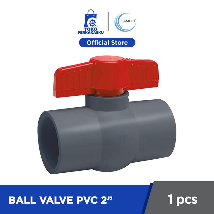 Promo Sambo Ball Valve / Stop Kran PVC - 2 inch - Jakarta Pusat - Toko ...