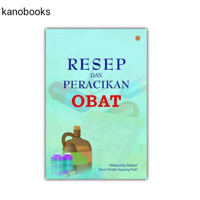 Jual Buku Resep Dan Peracikan Obat - Wahyuning Setyani - Kota ...