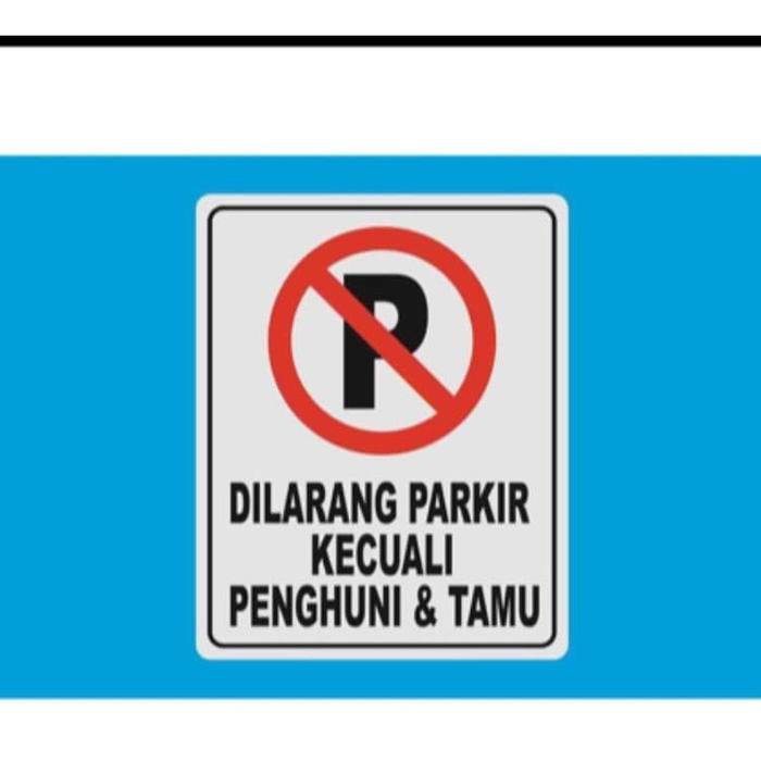 Jual SIGN AKRILIK DILARANG PARKIR KECUALI PENGHUNI DAN TAMU RAMBU uk ...
