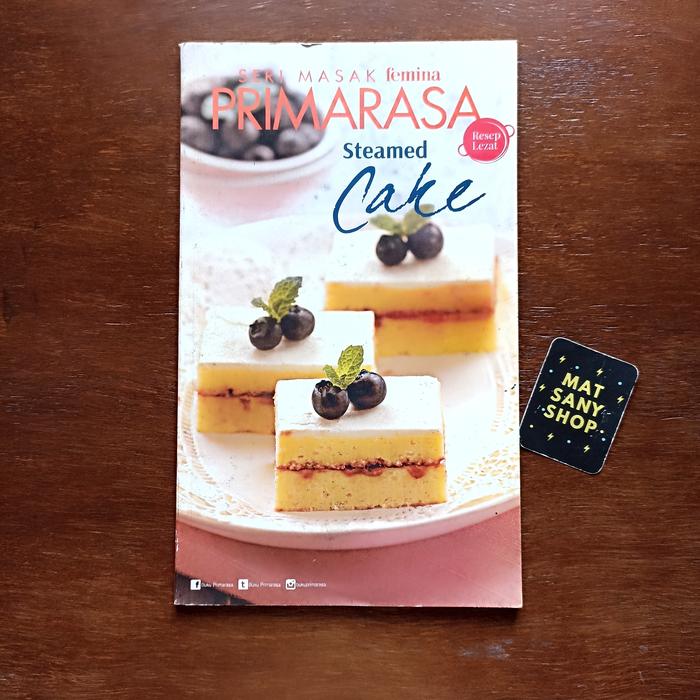Jual BUKU SERI MASAK FEMINA PRIMARASA PRIMA RASA STEAMED CAKE - Kota ...