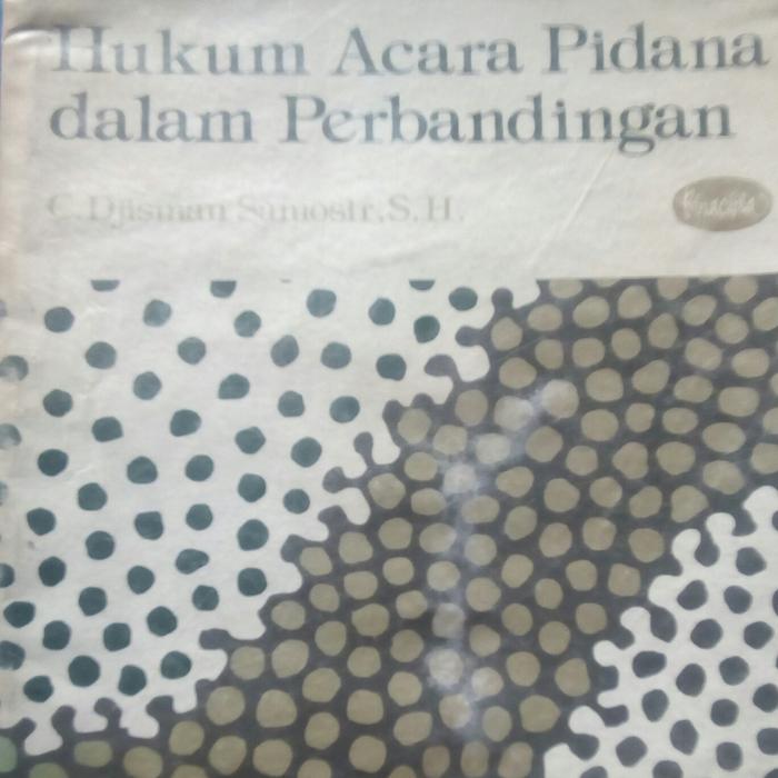 Jual hukum acara pidana dalam perbandingan penulis C djisman sanmosir ...