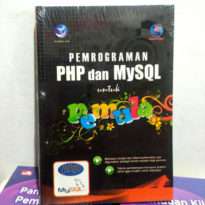 Jual buku pemrograman Komputer : PHP & MySQL untuk Pemula - Kota ...