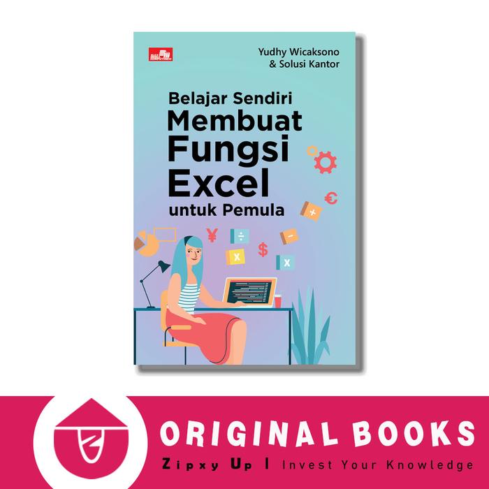 Jual Buku Belajar Sendiri Membuat Fungsi Excel untuk Pemula - Yudhy ...