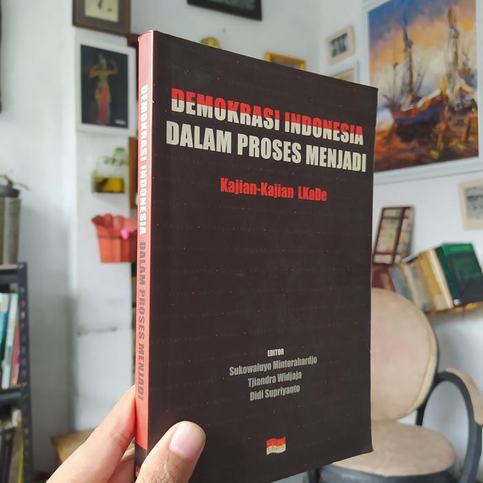 Jual Demokrasi Indonesia Dalam Proses Menjadi; Kajian-kajian Lkade. - Jakarta Selatan - Warung ...