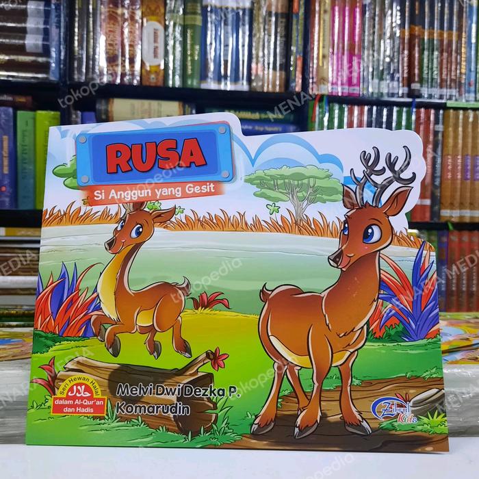 Jual BUKU CERITA ANAK SERI HEWAN HALAL RUSA SI ANGGUN YANG GESIT, ZIKRUL - Kota Bandung - MENARA ...