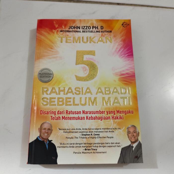 Jual buku Temukan 5 rahasia abadi sebelum Mati oleh John Izzo PhD ...