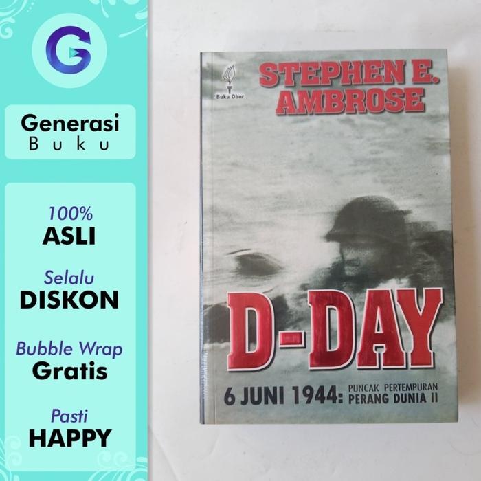 Jual D-DAY: PUNCAK PERTEMPURAN 6 JUNI 1944 oleh Stephen E Ambrose - YOI BPS - Jakarta Barat ...