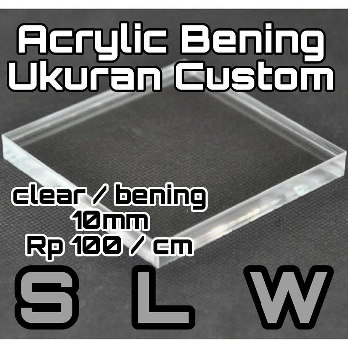 Jual Akrilik Bening Lembaran 10mm Ukuran Bebas - Acrylic Ukuran Custom - Jakarta Barat - S L W ...