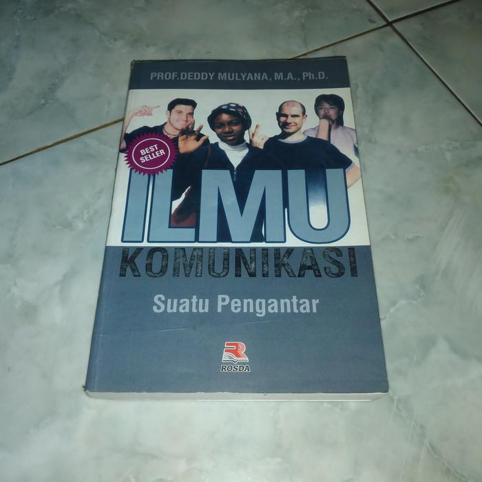 Jual PROF.DEDDY MULYANA - ILMU KOMUNIKASI SUATU PENGANTAR (BUKU KW) - Jakarta Selatan - Saraang ...