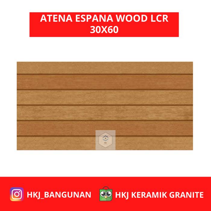 Jual KERAMIK LANTAI ATENA ESPANA WOOD LCR 30X60 KUALITAS 1 GRADE A ...