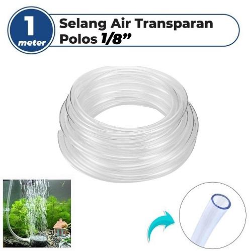 Jual Selang Air Transparan 1/8 Per Meter Plastik Bening Tabung Pvc ...