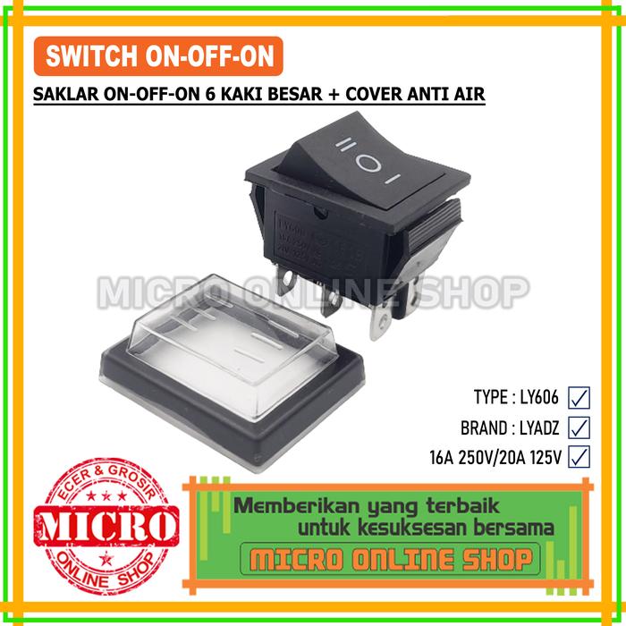 Jual Saklar On-Off-On 6 Pin + Cover Waterproof Anti Air Switch On-Off ...