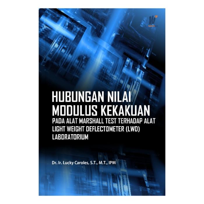 Jual Hubungan Nilai Modulus Kekakuan, Penulis : Dr. Ir. Lucky Caroles ...