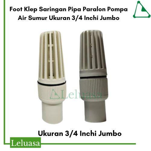 Jual Foot Klep Saringan Pipa Paralon Pompa Air Sumur Ukuran 3/4 Inchi ...