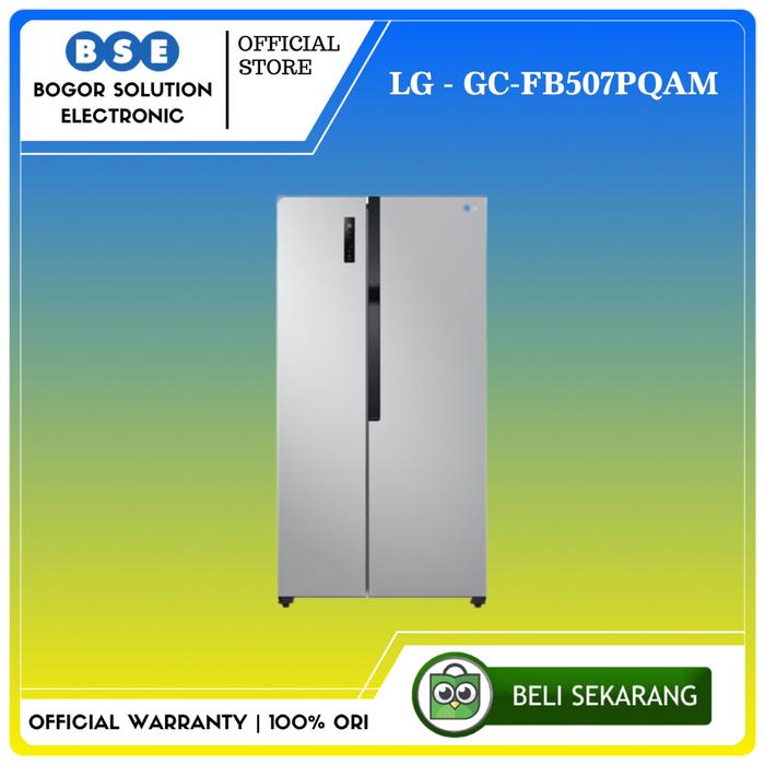 Promo Kulkas Side by Side Murah LG GCFB507PQAM LG GC FB507PQAM 507 Liter LG Cicil 0% 3x - Kota ...