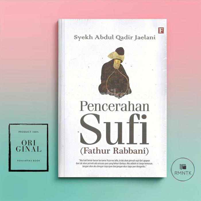 Jual BUKU PENCERAHAN SUFI Fathur Rabbani - Syekh Abdul Qadir Jailani ...
