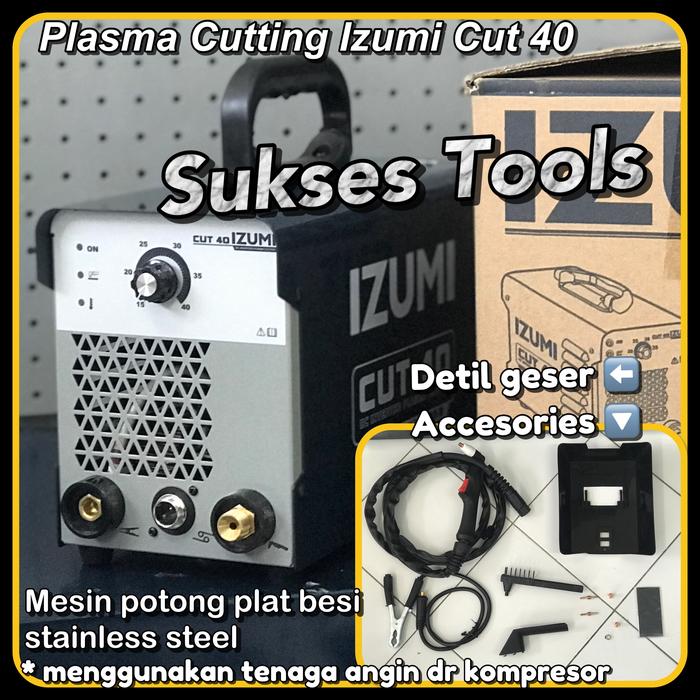 Jual Mesin Las Plasma Cutting Izumi Cut 40 Cut40 Mesin Potong Plat Besi - Jakarta Utara - Sukses ...