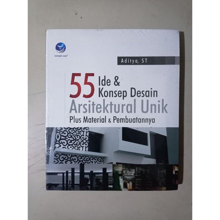 Jual Buku 55 Ide & Konsep Desain Arsitektural Unik Plus Material & Pembuata - Kab. Bantul ...