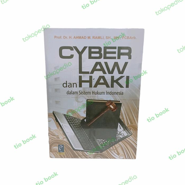 Jual BUKU CYBER LAW DAN HAKI DALAM SISTEM HUKUM INDONESIA - Jakarta ...