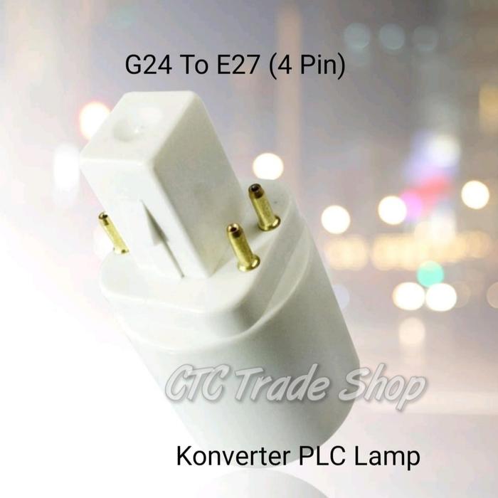 Jual Konverter Fitting Lampu G24 Ke E27 Adapter Fitting PLC - 4 Pin ...