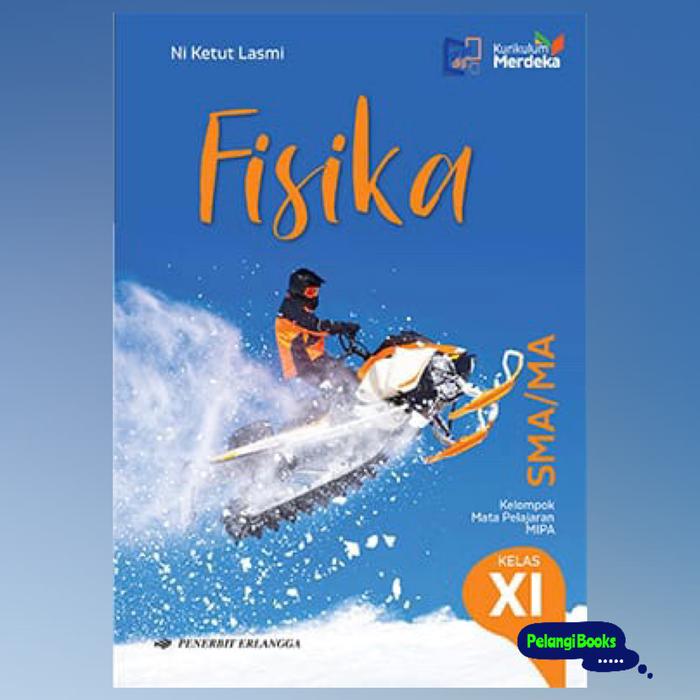 Jual BUKU FISIKA SMA/MA KELAS 11 (XI) KURIKULUM MERDEKA NI KETUT LASMI - Kota Bekasi - Pelangi ...