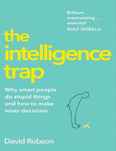 Promo Buku The Intelligence Trap Why smart people do stupid things ...