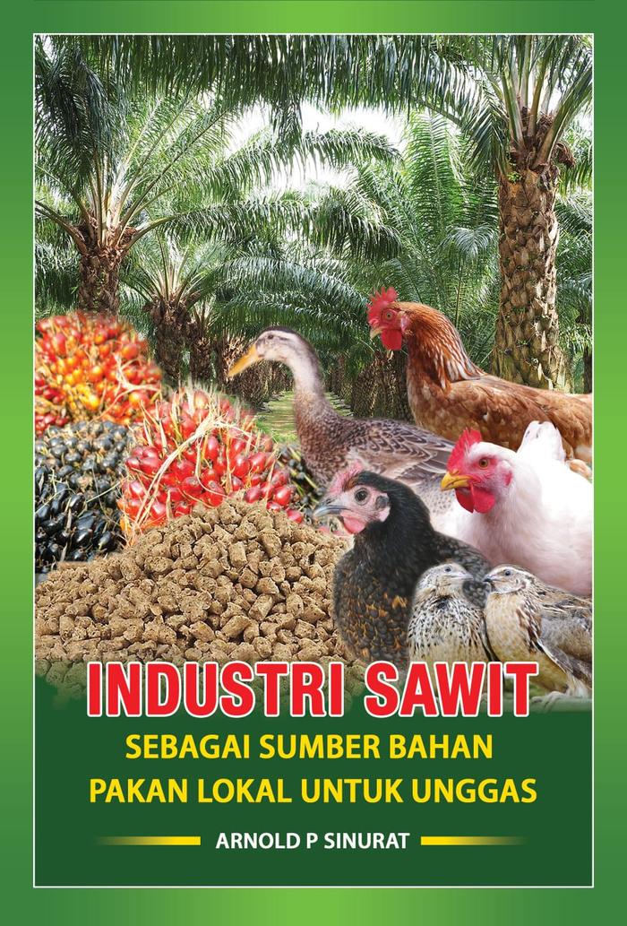 Jual Buku Industri Sawit Sebagai Sumber Bahan Pakan Lokal Untuk Unggas - Jakarta Utara - Poultry ...