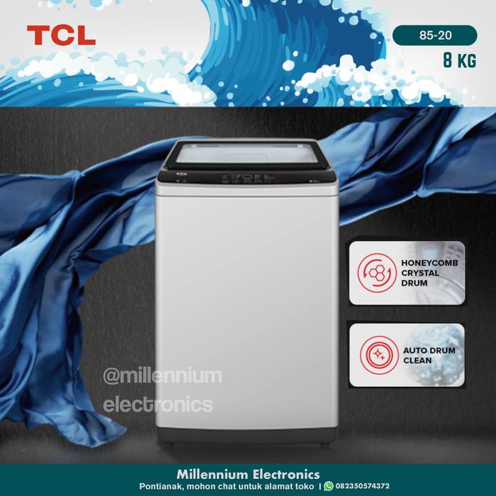 Jual MESIN CUCI TOP LOADING TCL 8 KG TWA 85 20 GM GARANSI RESMI - Kota Pontianak - Millennium ...