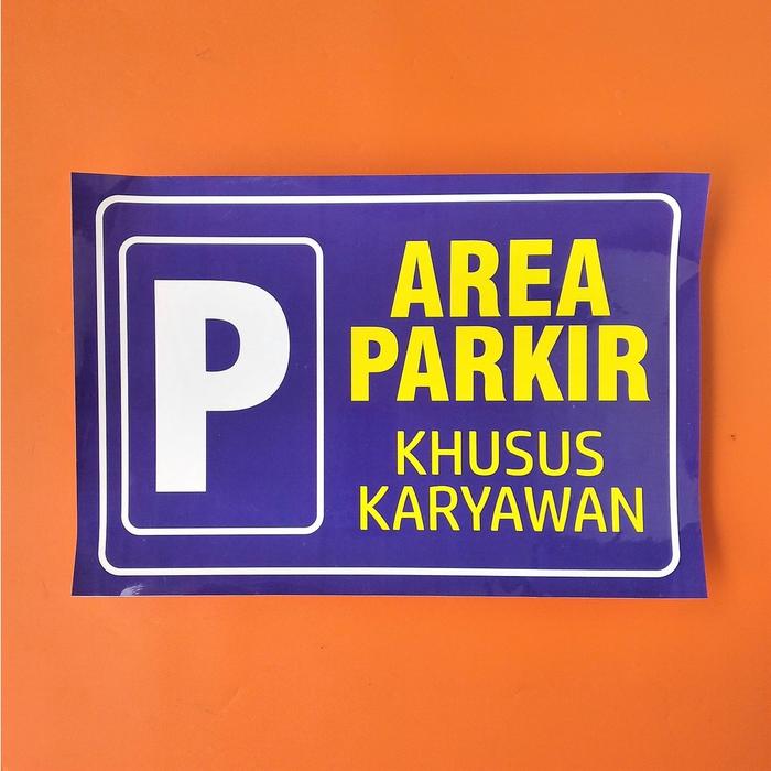 Jual Stiker Area Parkir Khusus Karyawan - Stiker Landscape Laminasi ...
