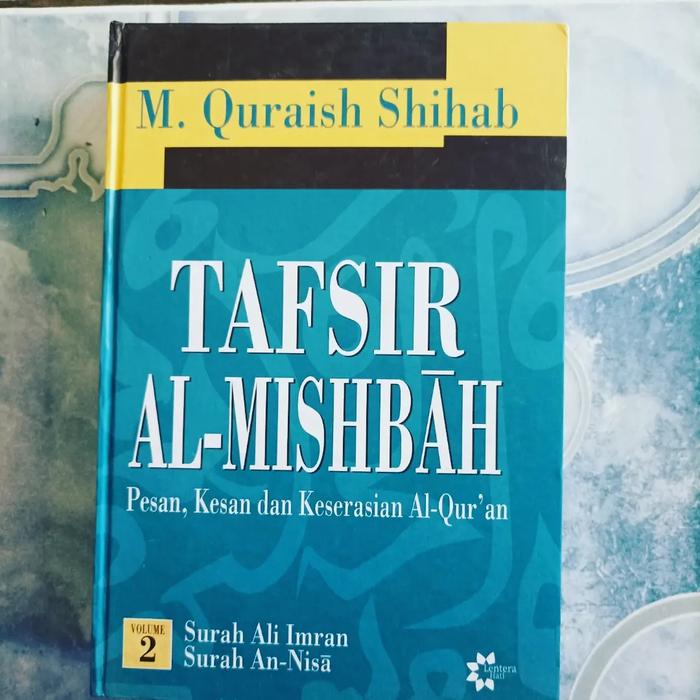 Jual Original Tafsir Al - Mishbah Al Misbah Quraish Shihab Jilid Volume 2 - Kab. Demak - Lumpia ...
