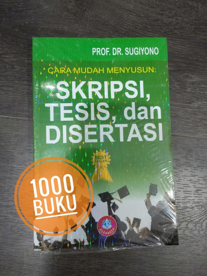 Jual BUKU TEKNIK Cara mudah menyusun skripsi, tesis dan disertasi - Kab ...