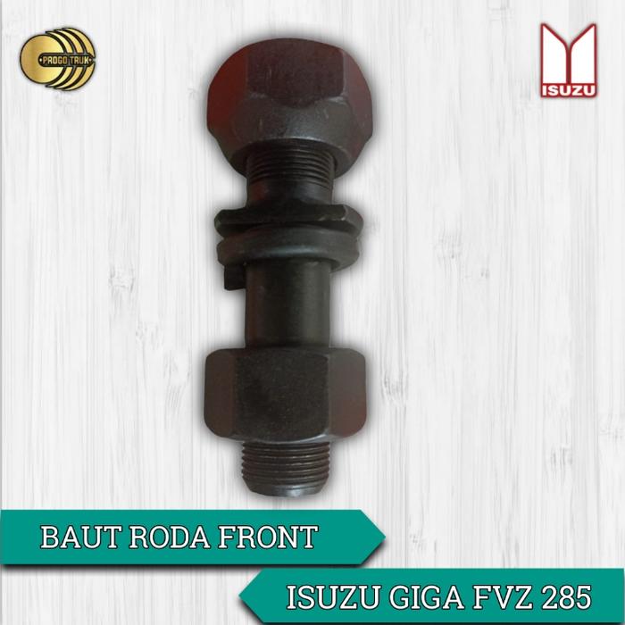 Jual BAUT RODA DEPAN ISUZU GIGA FVZ 285 FVM 240 HUB BOLT REAR - Kanan ...