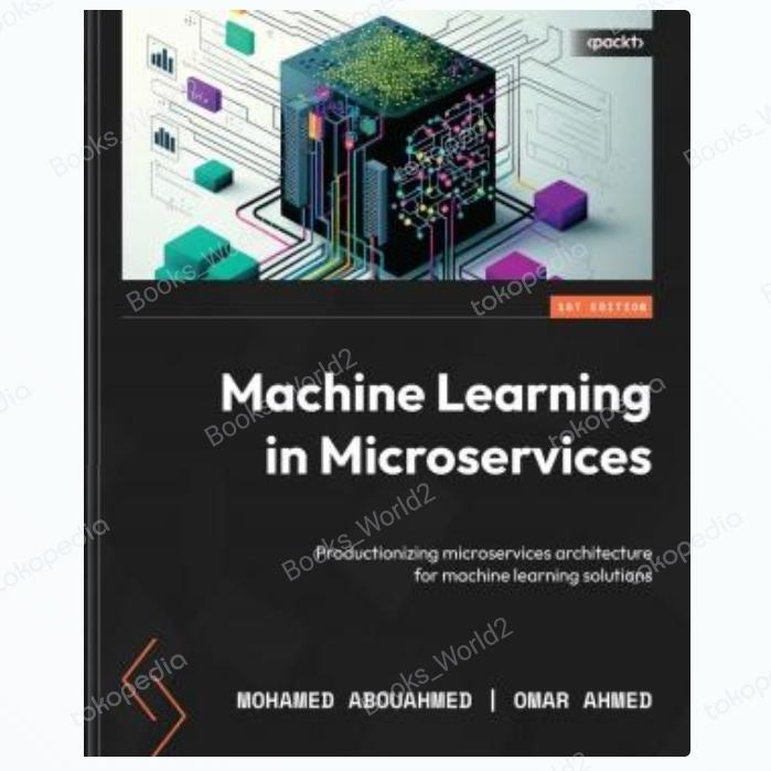Jual Buku Machine Learning in Microservices - Jakarta Timur - Bookworld182 | Tokopedia