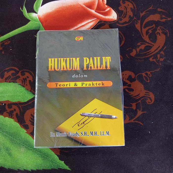 Jual Buku HUKUM PAILIT DALAM TEORI DAN PRAKTEK.by. Dr. Munir Fuady,SH ...