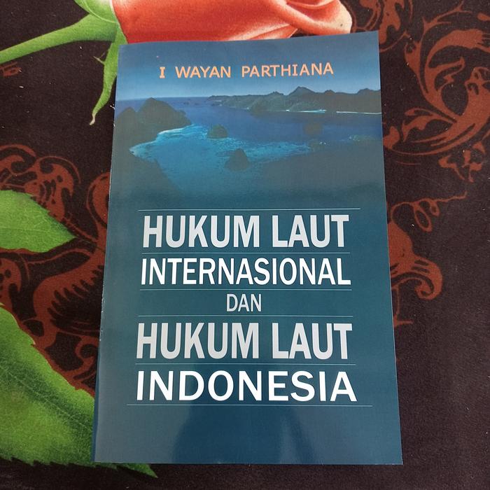 Jual Buku HUKUM LAUT INTERNASIONAL DAN HUKUM LAUT INDONESIA - Jakarta ...