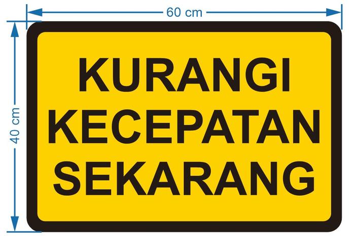Jual Rambu Kurangi Kecepatan Sekarang 40cm x 60cm, 35cm x 50 cm, Plat ...