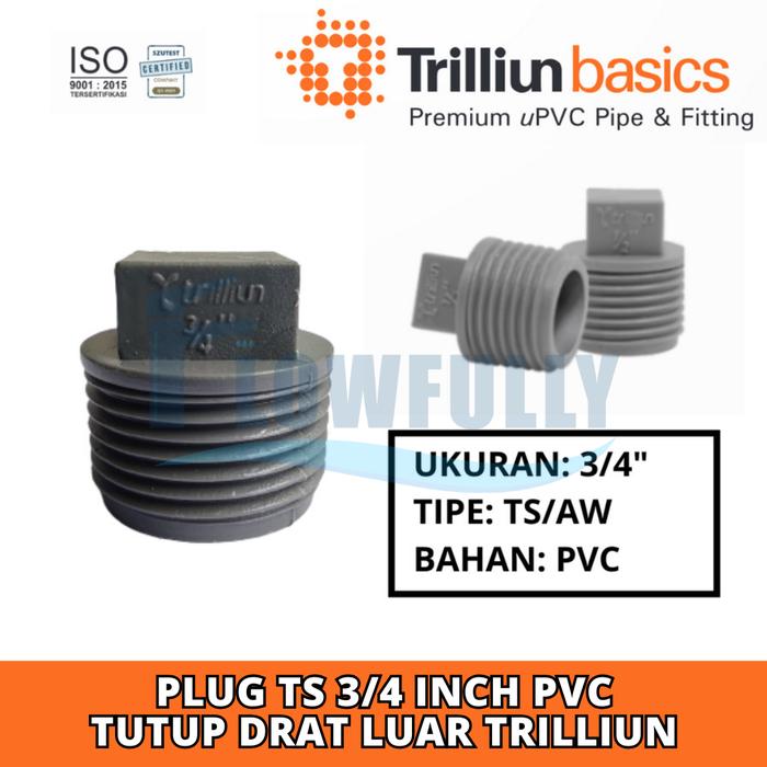 Jual PLUG PVC TS 3/4 INCH TRILLIUN TUTUP DRAT LUAR AW 0.75 DIM PIPA ...