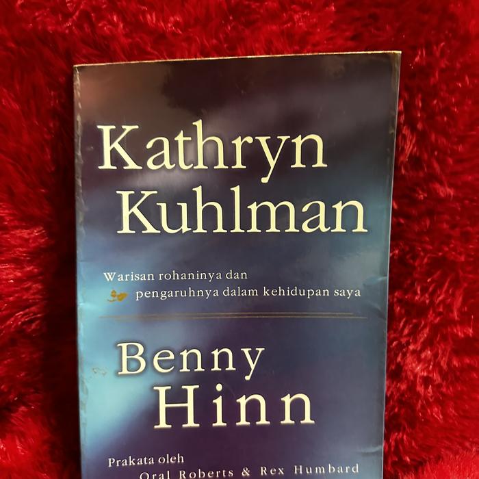 Jual buku kathryn kuhlman: Warisan Rohaninya & Pengaruh by benny him ...