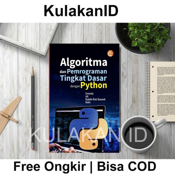 Jual Algoritma dan Pemrograman Tingkat Dasar dengan Python BW - Kab. Bekasi - kulakanid | Tokopedia