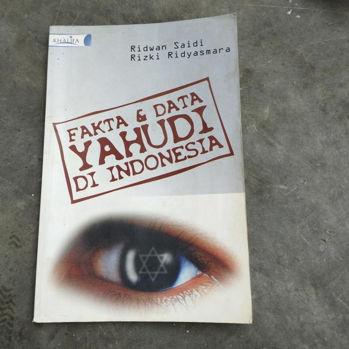 Jual Fakta dan Data Yahudi di Indonesia Ridwan Saidi dan Rizki ...