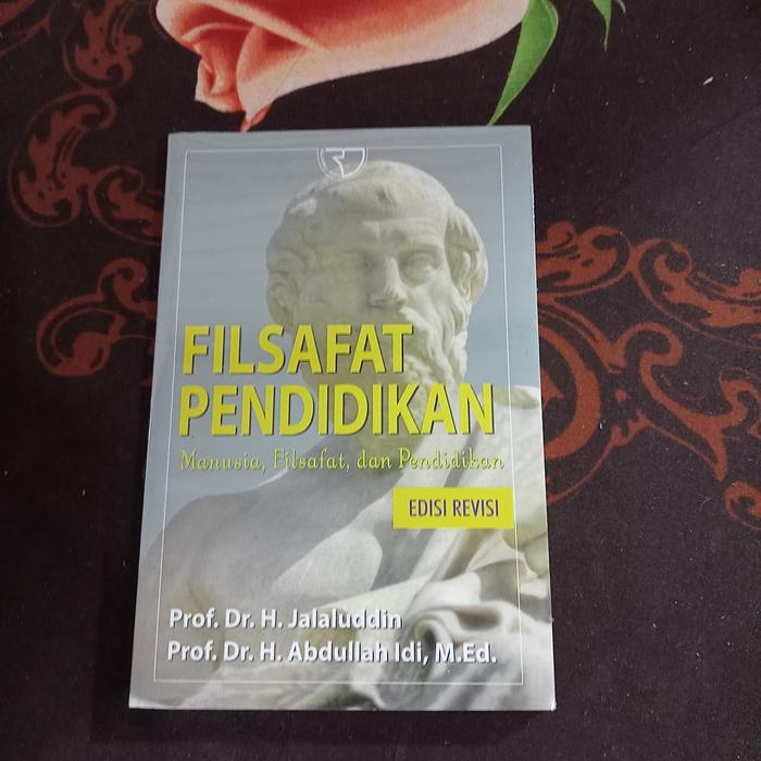 Jual Buku FILSAFAT PENDIDIKAN. by. Prof Dr H. Jalaluddin - Jakarta Selatan - RUANG BACA JKT ...