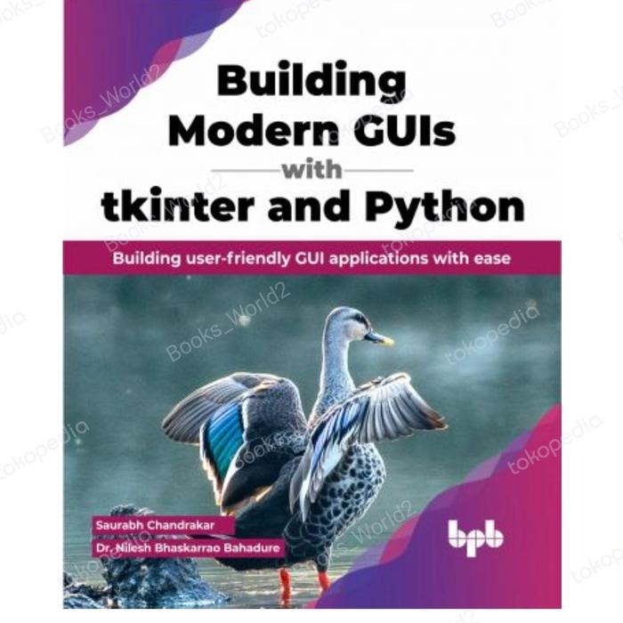 Jual Buku Building Modern GUIs with tkinter and Python: Building user ...
