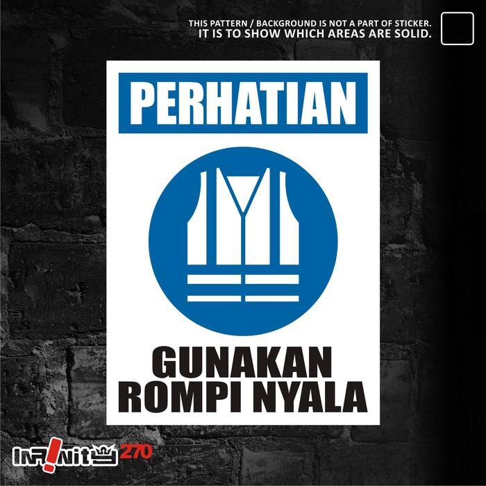 Jual sticker safety sign K3 perhatian gunakan rompi nyala 30cm WSKIM ...