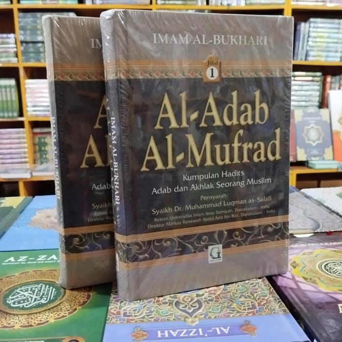 Jual Buku Adab Al Mufrad Lengkap 2 Jilid Kumpulan Hadits Adab Imam ...
