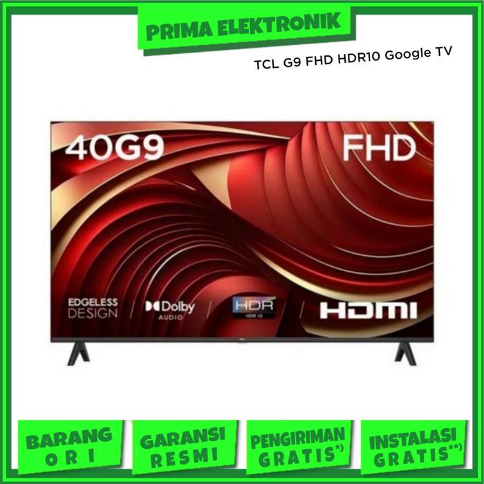 Jual TCL 40G9 Led Digital Android Google TV 40 Inch G9 Full HD Bezel ...