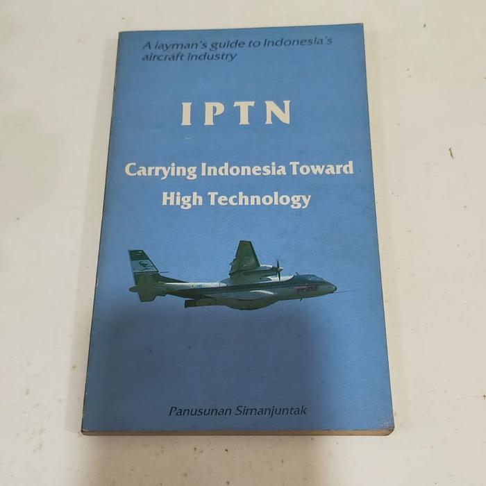 Jual IPTN Carrying Indonesia Toward High Technology - Panusunan ...