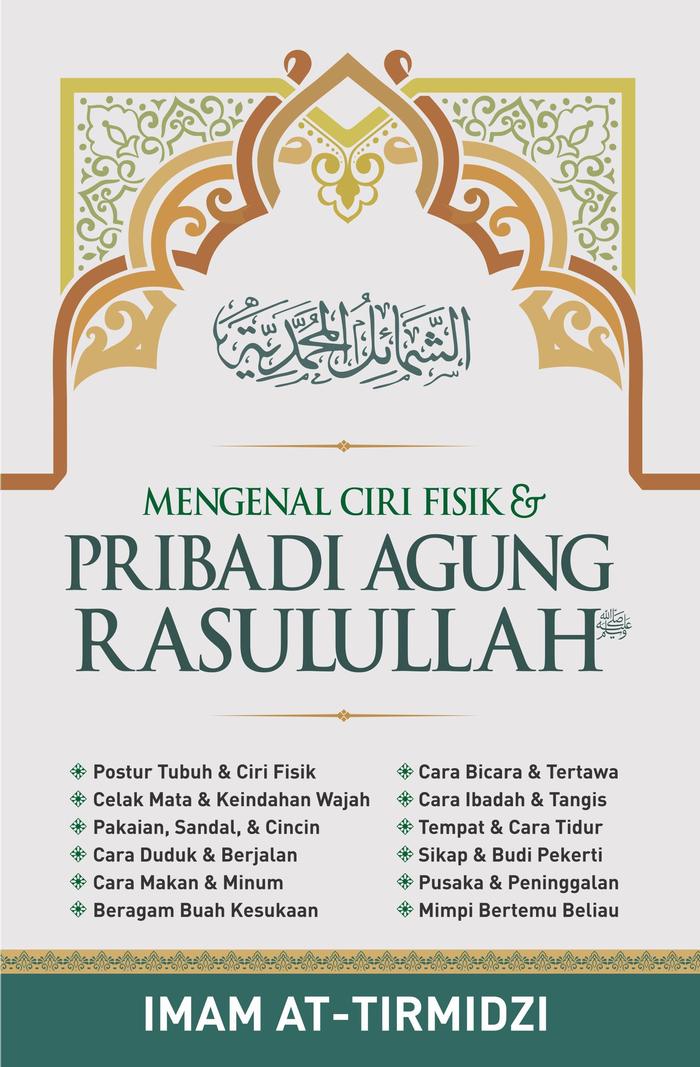 Jual Mengenal Ciri Fisik & Pribadi Agung Rasulullah SAW Imam At ...